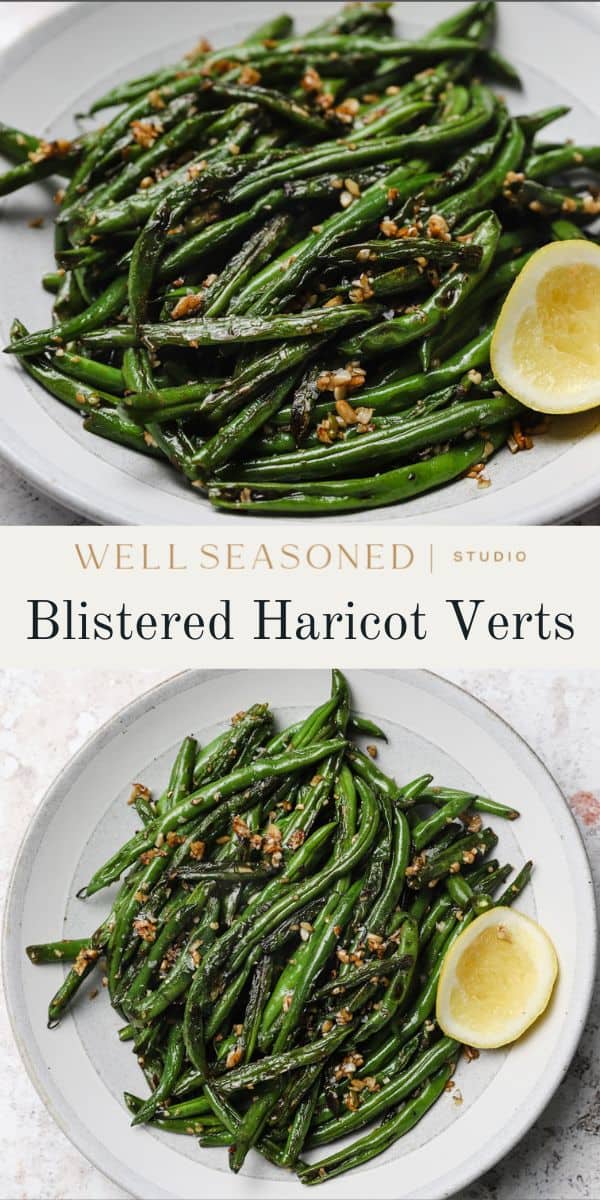 15 Minute Blistered Haricots Verts with Garlic - Well Seasoned Studio