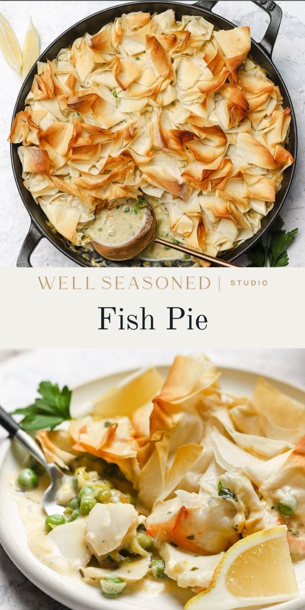 British Fish Pie with Flaky Phyllo Dough - Well Seasoned Studio