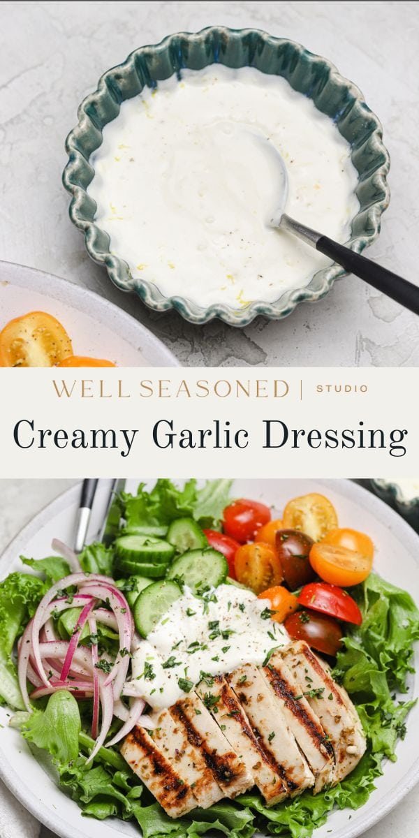 5-Minute Creamy Garlic Dressing (With Greek Yogurt!) - Well Seasoned Studio