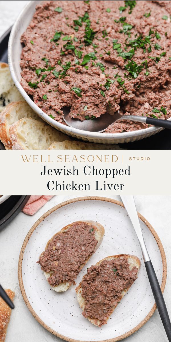Old World Style Chopped Chicken Liver - Well Seasoned Studio