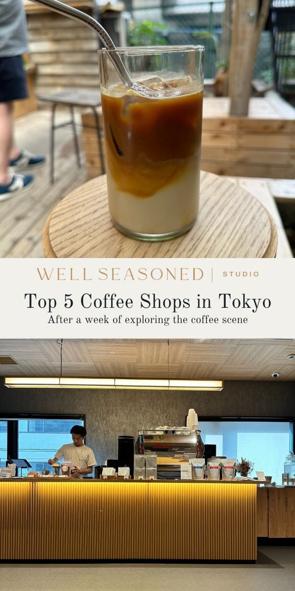 My Favorite Coffee Shops In Tokyo - Well Seasoned Studio