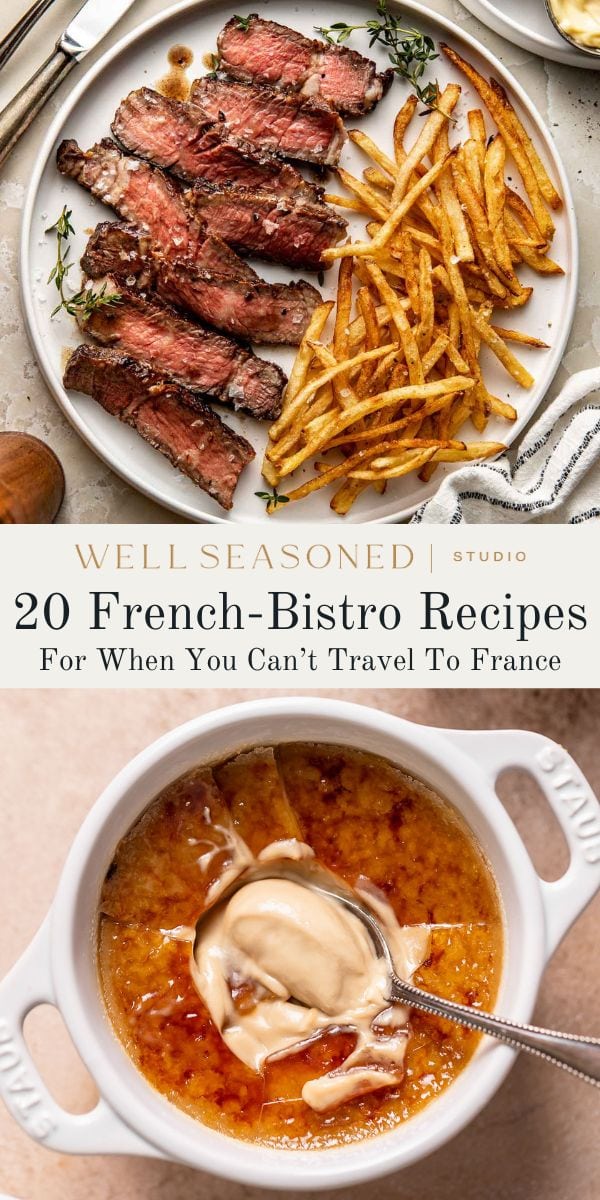 20 French Bistro Recipes For When You Can't Travel - Well Seasoned Studio